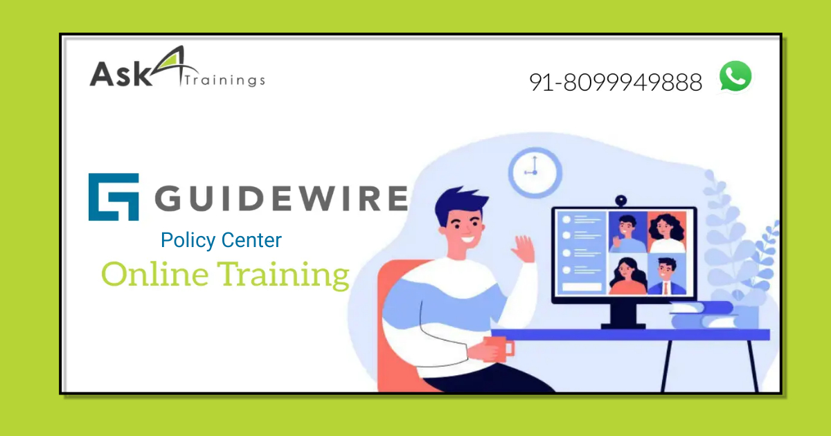 Guidewire Policy Center – Ask4Trainings